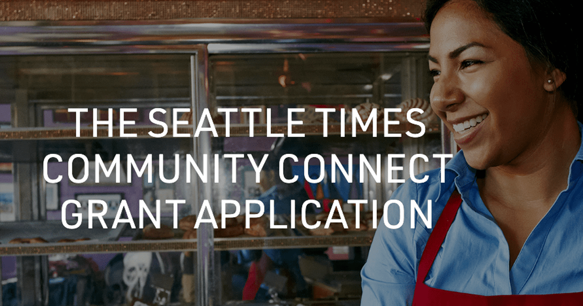 The Seattle Times Community Connect Grant - The Seattle Times Media Solutions